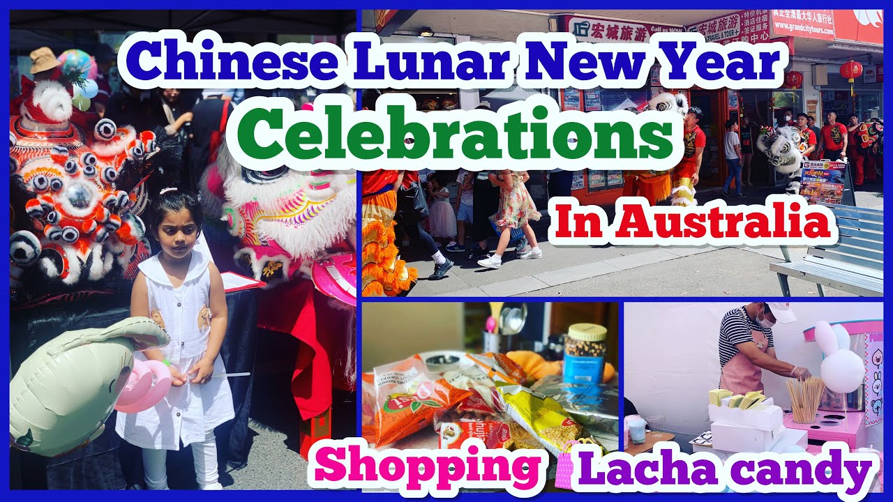 Chinese Lunar New Years Celebrations 🎉In Australia 🇦🇺 |Shooping Lacha ...
