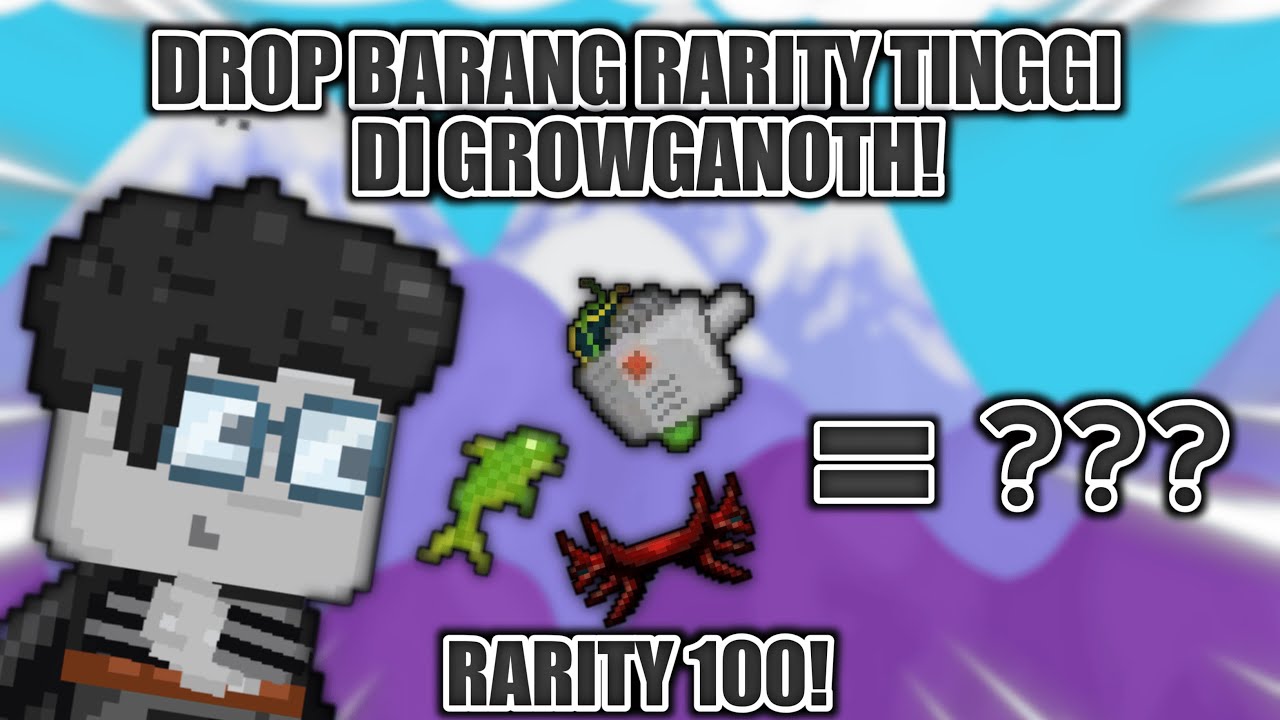 GACHA ITEM RARITY 100+ DI GROWGANOTH! DAPET APA YA? | Growtopia ...