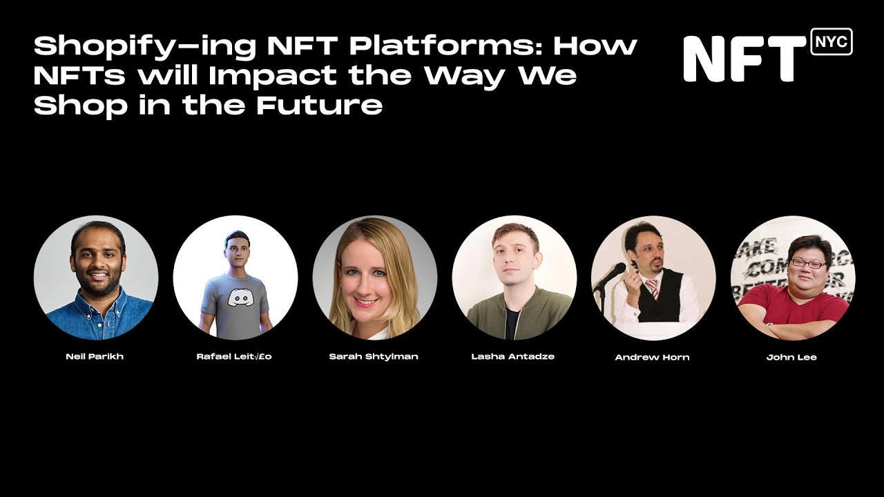 Shopify-ing NFT Platforms: How NFTs will Impact the Way We Shop in the ...