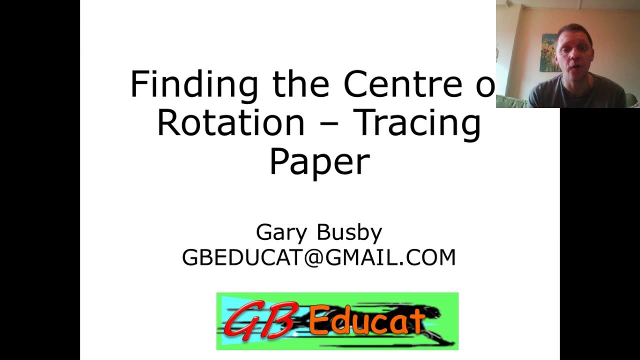 GG79 Finding The Centre Of Rotation Tracing Paper 3 YouTube gg79-finding-the-centre-of-rotation-tracing-paper-3-youtube