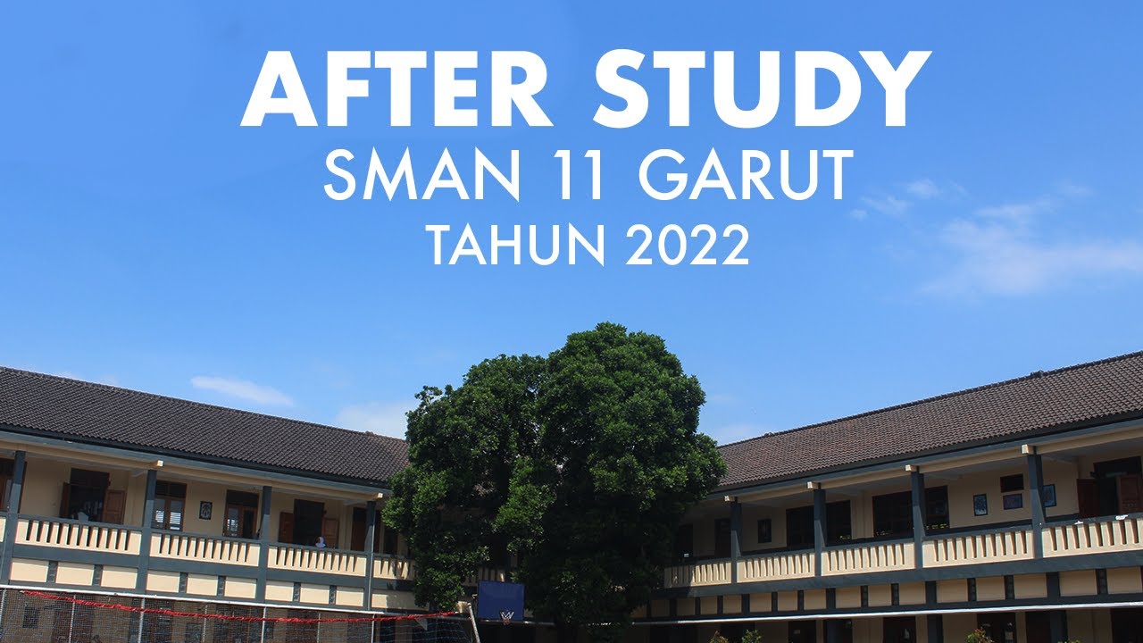 After Study SMAN 11 Garut 2022 - YouTube