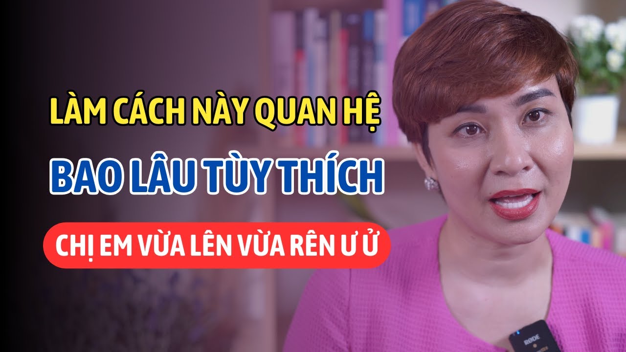 Làm Cách Này Quan HỆ Bao LÂu TÙy ThÍch Chị Em Vừa Lên Vừa Rên Ư Ử Chuyện Phòng The Youtube