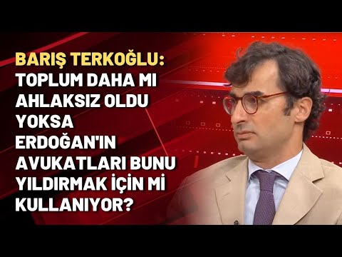 Terkoğlu: Toplum daha mı ahlaksız oldu yoksa Erdoğan'ın avukatları bunu yıldırmak için mi kullanıyor