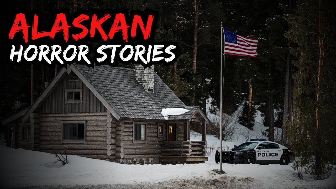 4 True Alaskan Horror Stories | True Scary Stories - YouTube