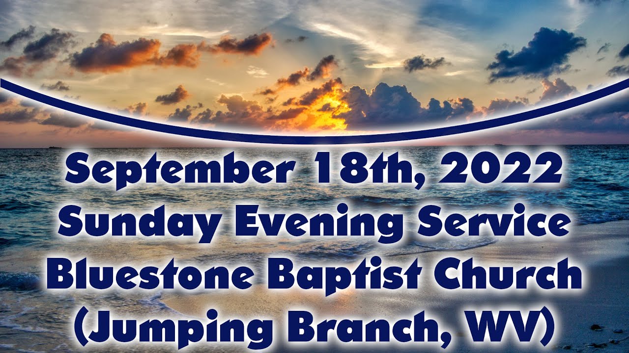 September 18th, 2022 – Sunday Evening Service with Evangelist Chase ...