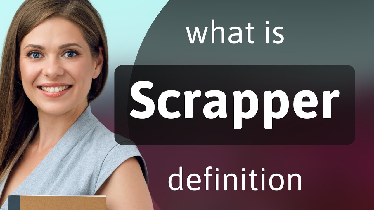 Scrapper | SCRAPPER definition - YouTube