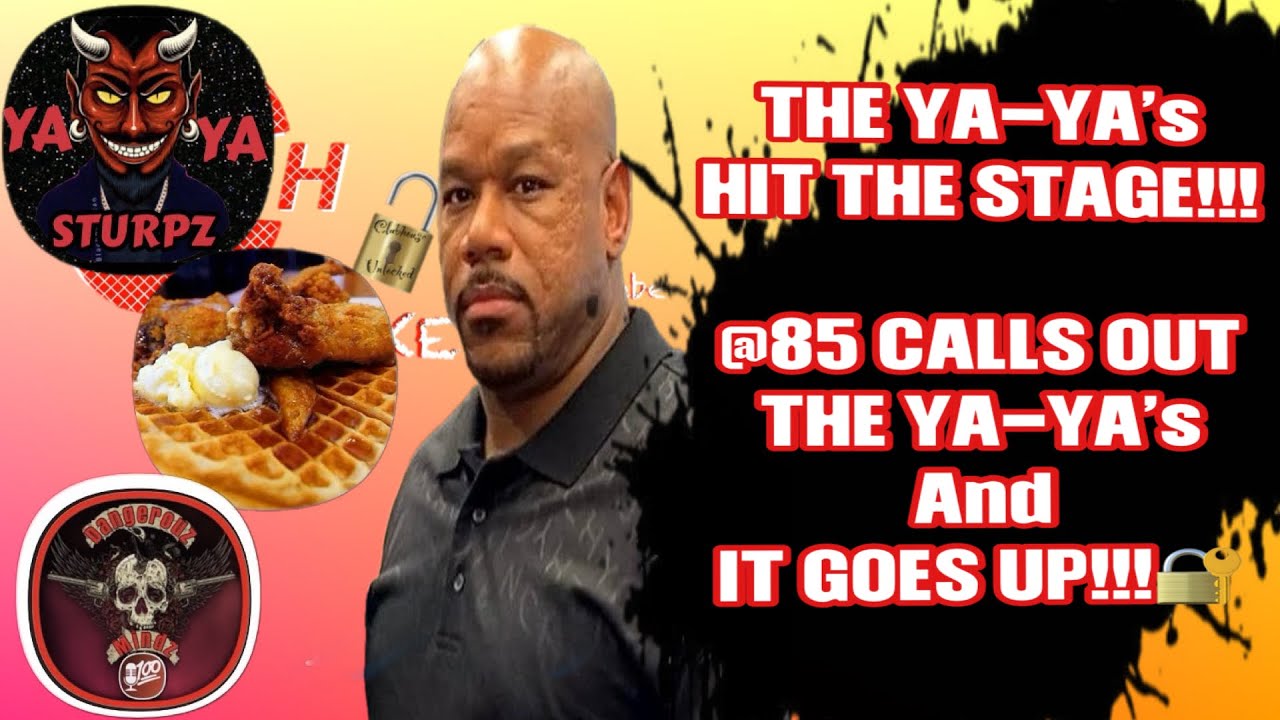 🔐THE YA-YA'S HIT THE STAGE!!! @85 CALL THE YA-YA'S OUT AND IT GOES UP ...