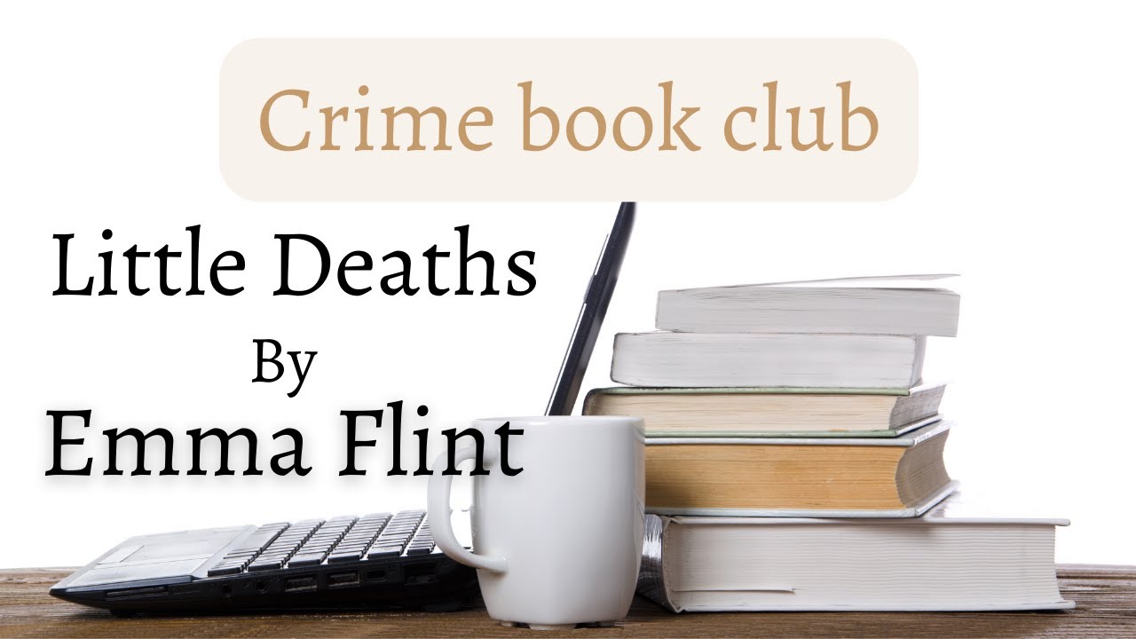 Little Deaths by Emma Flint - YouTube