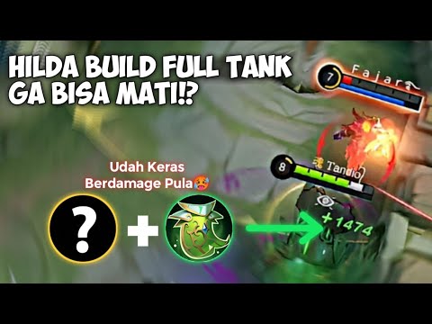 Hilda Full Tank Build | Bikin Musuh Kesel | Ga Mati Mati Cuyyy - MLBB ...