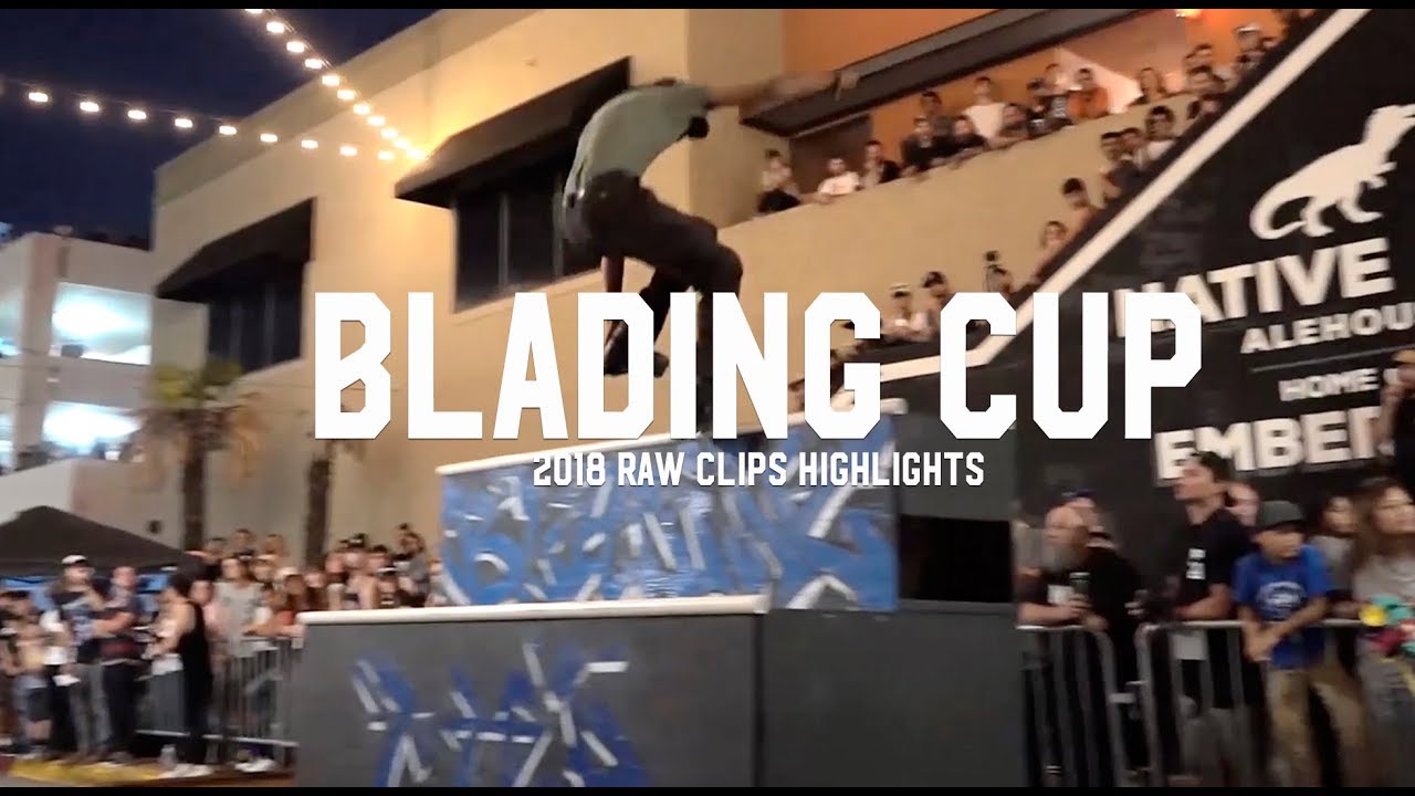 Blading Cup 2018 Raw Clips Highlights - YouTube
