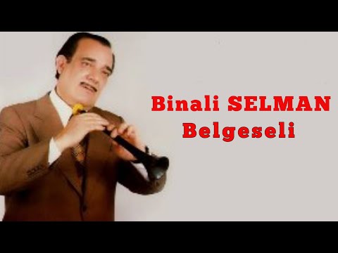 Zurna ve Mey Sanatçısı Binali SELMAN Kimdir & Hayat Hikayesi