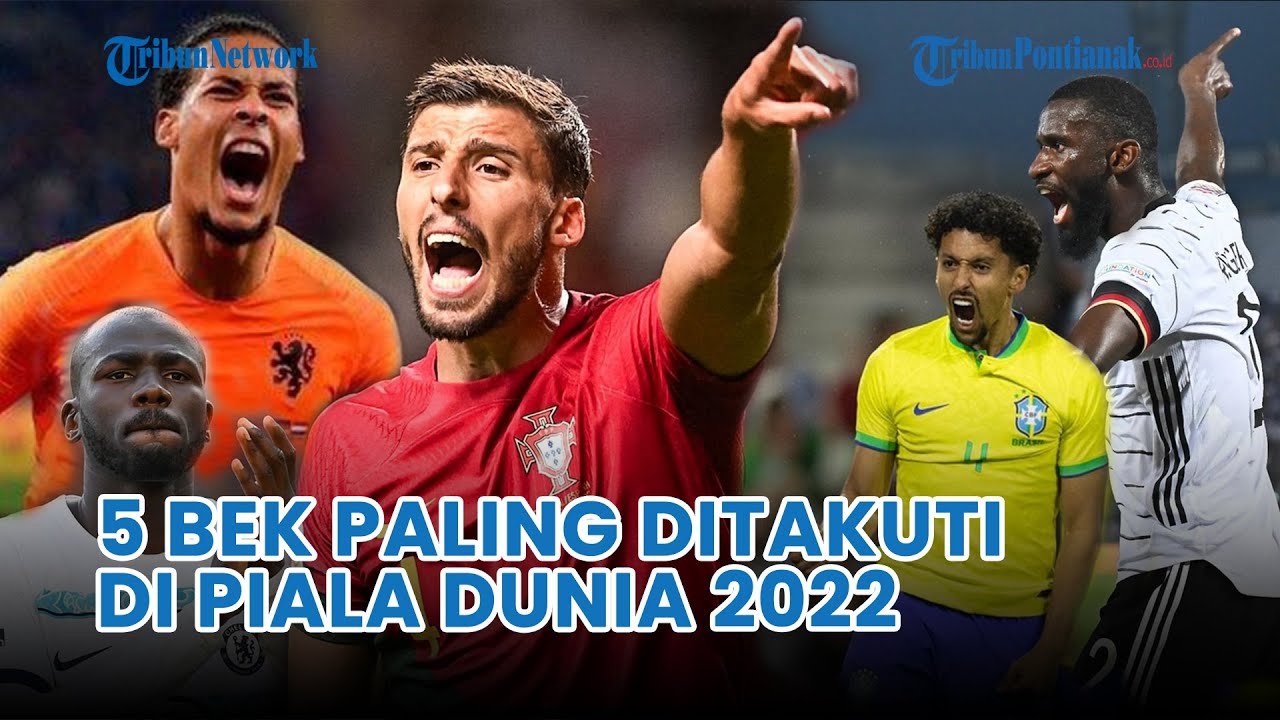 🔴 5 Bek Paling Ditakuti di Piala Dunia 2022 - YouTube