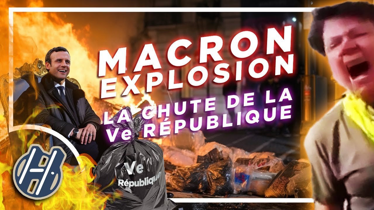 MACRON EXPLOSION : LA CHUTE DE LA Ve RÉPUBLIQUE 🧨🔥 - YouTube