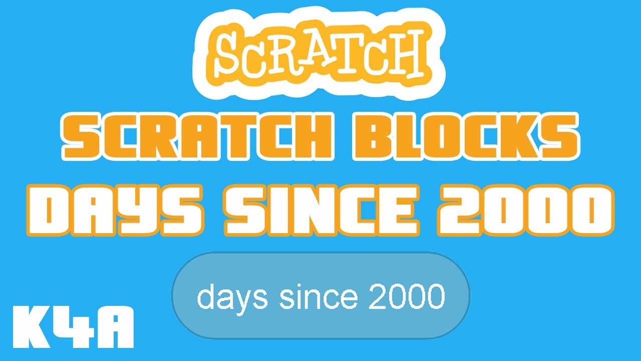 Scratch blocks - days since 2000 - YouTube