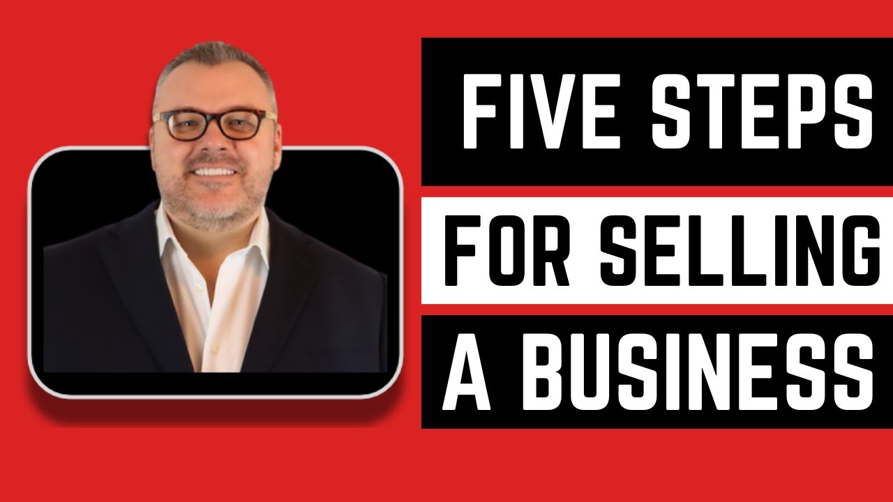 Learn How to Sell a Business with these Five Steps | Sell your Business ...