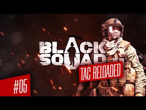 TAC: Reloaded #5 | Official Black Squad Highlights