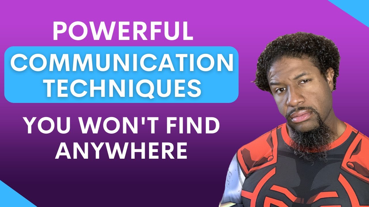 Mind Blowing Communication Techniques that Everyone Needs ...