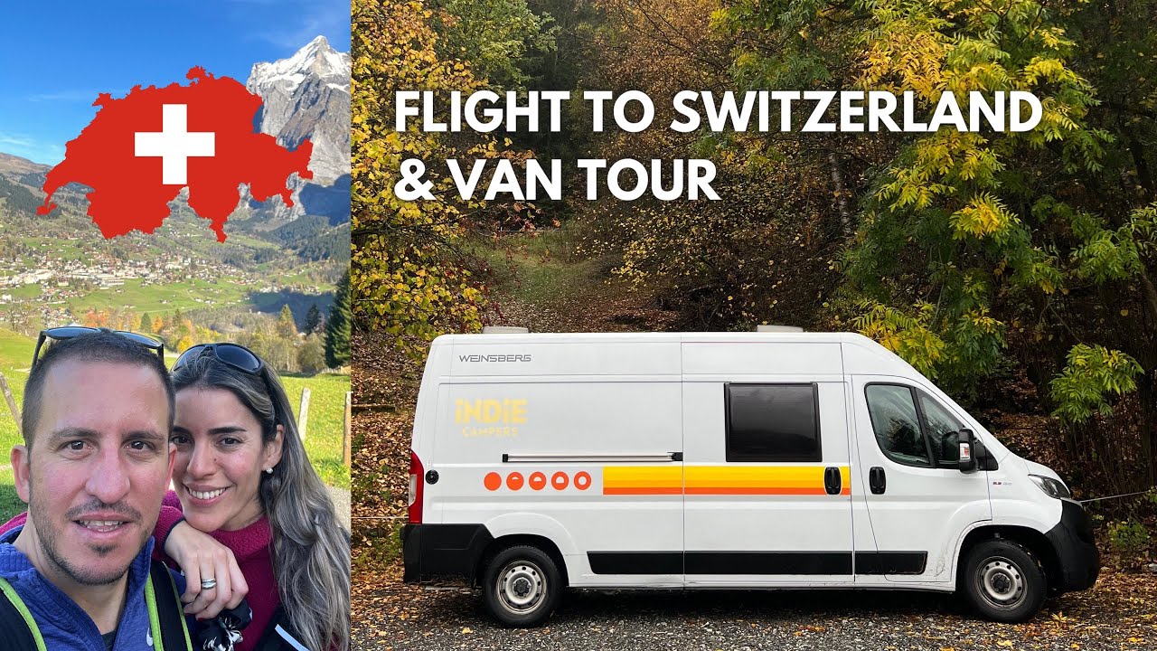 Flight to Switzerland and pick up the Camper Van | Van Tour 1 🇨🇭 - YouTube
