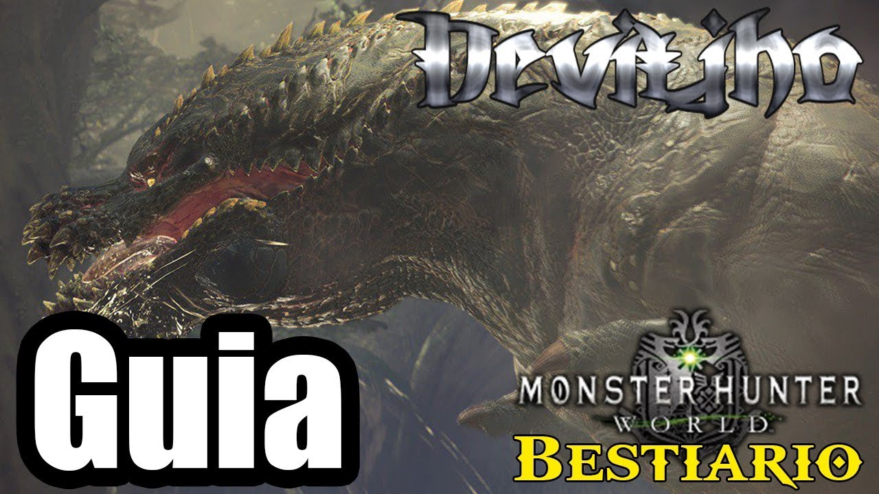 GUIA DEVILJHO - MONSTER HUNTER WORLD "BESTIARIO" - YouTube