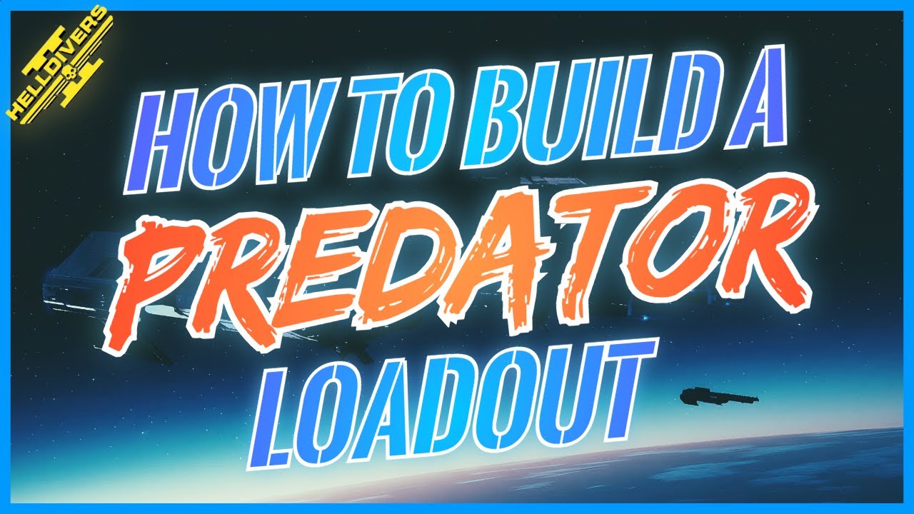 HELLDIVERS 2 | BUILDCRAFTING SERIES | HOW TO BUILD A: PREDATOR LOADOUT ...