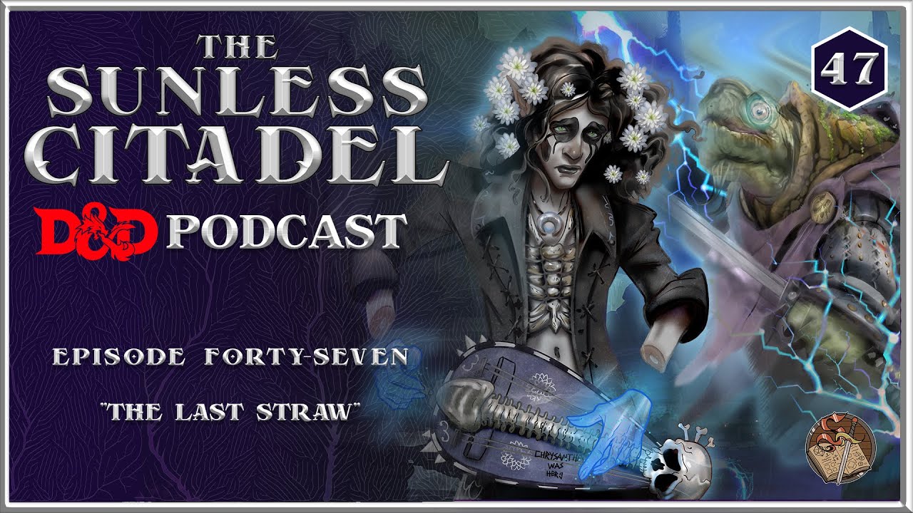 The Sunless Citadel | D&D Actual Play Podcast | Episode 47 "The Last ...