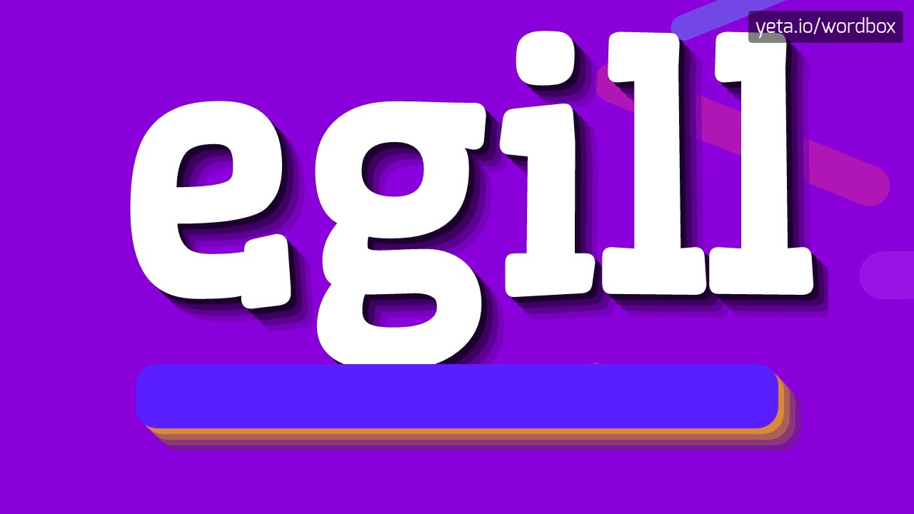 EGILL - HOW TO PRONOUNCE IT!? - YouTube