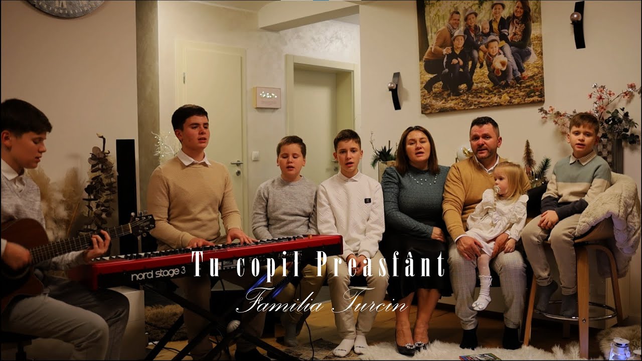 Tu copil Preasfânt-Familia Turcin - YouTube