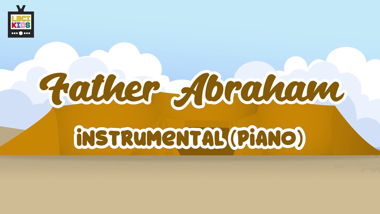 Father Abraham Instrumental (Piano) | LBCI KIDS - Lyric Song - YouTube