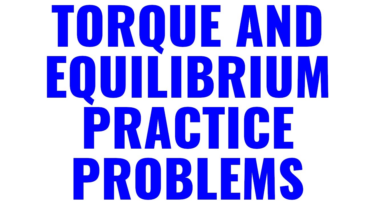 Net Torque Practice Problems With Solutions - YouTube