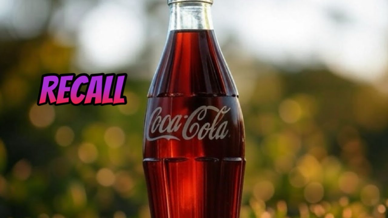 Coca-Cola Recall What We Should Know - YouTube