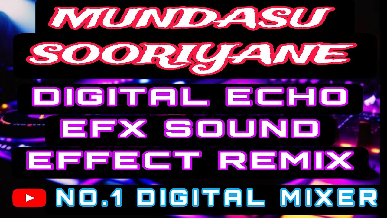 Mundasu-Sooriyane 🔰 Digital Sound Effect Remix⚡Use Speakers 🔊 - YouTube
