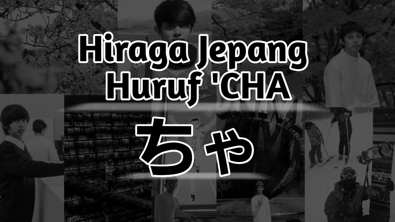 HIRAGANA JEPANG HURUF 'CHA - YouTube