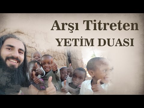 Arşı Titreten YETİM DUASI (Türkiyeye Dua Eden Tanzanyalı Yetimler)