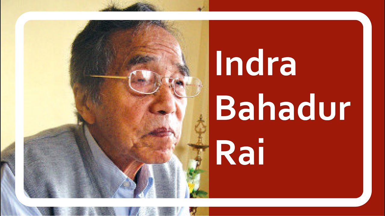 Indra Bahadur Rai | Indra Bahadur Rai in Nepali | Nepali Writer ...