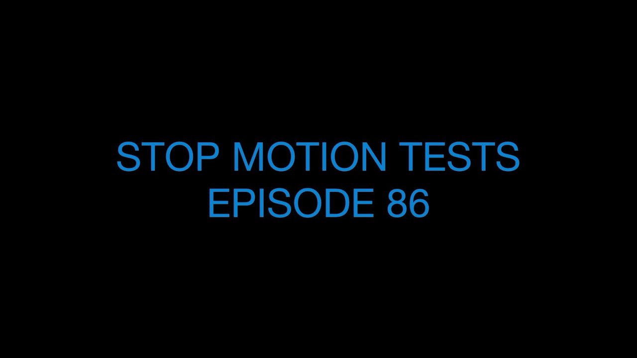 Stop Motion Tests Episode 86 - YouTube