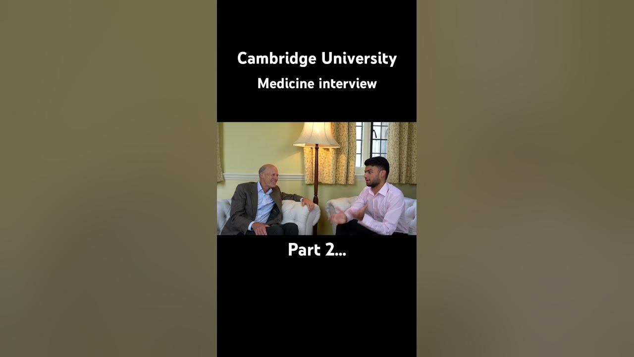 Cambridge University Medicine Interview Part 2 medicineinterview cambridge-university-medicine-interview-part-2-medicineinterview