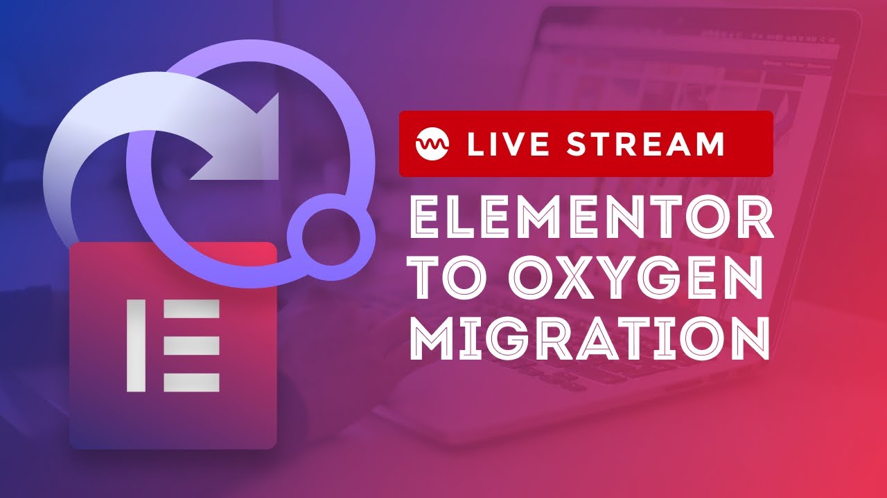 Migrate Elementor Site to Oxygen Live - YouTube