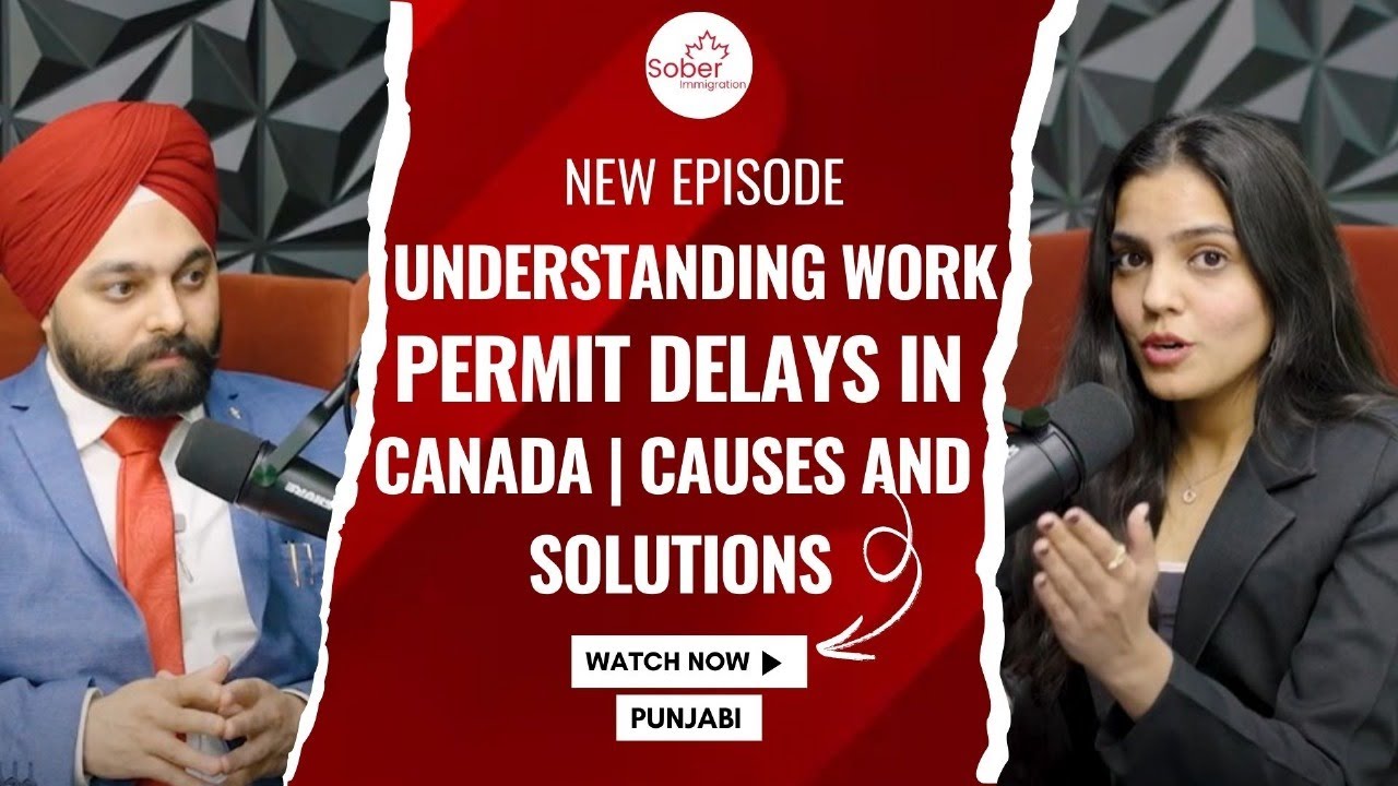 Understanding Work Permit Delays in Canada | Causes and Solutions - YouTube