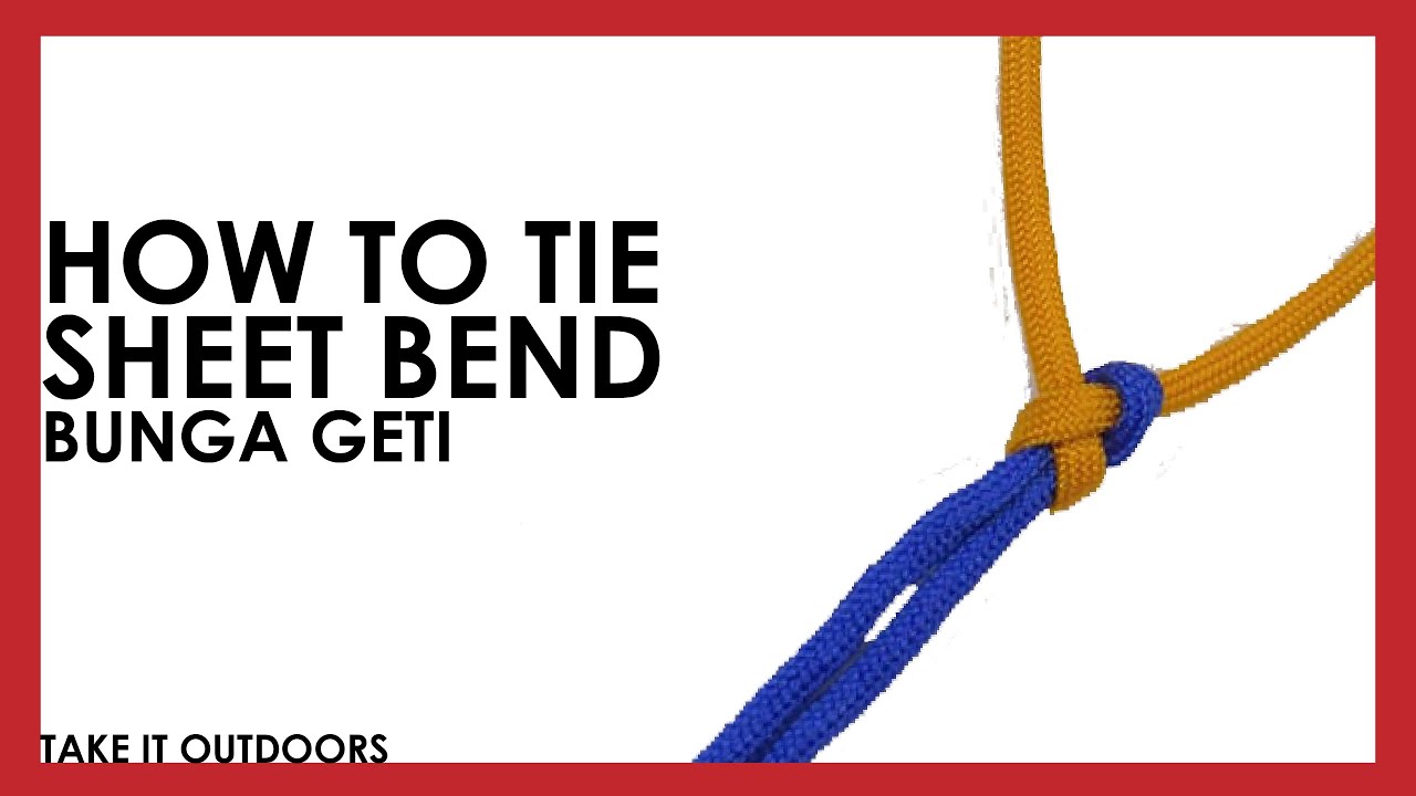 Kemahiran Pengakap - Cara mengikat simpul Bunga Geti (Sheet Bend) - YouTube