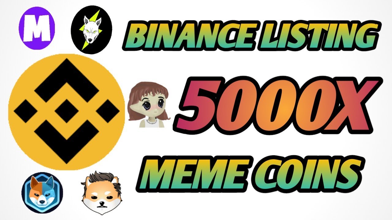 💥BINANCE NEW LISTING MEME COINS || TOP MEME COINS BINANCE LISTING SOON || 5000X SOON 🚀🚀🚀 - YouTube