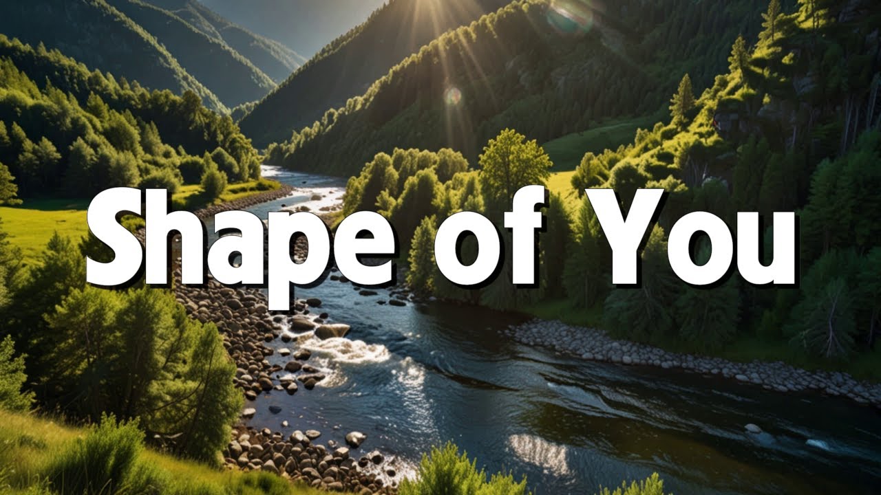 Ed Sheeran - Shape Of You (Lyrics) - I’m In Love In The Shape Of You ...