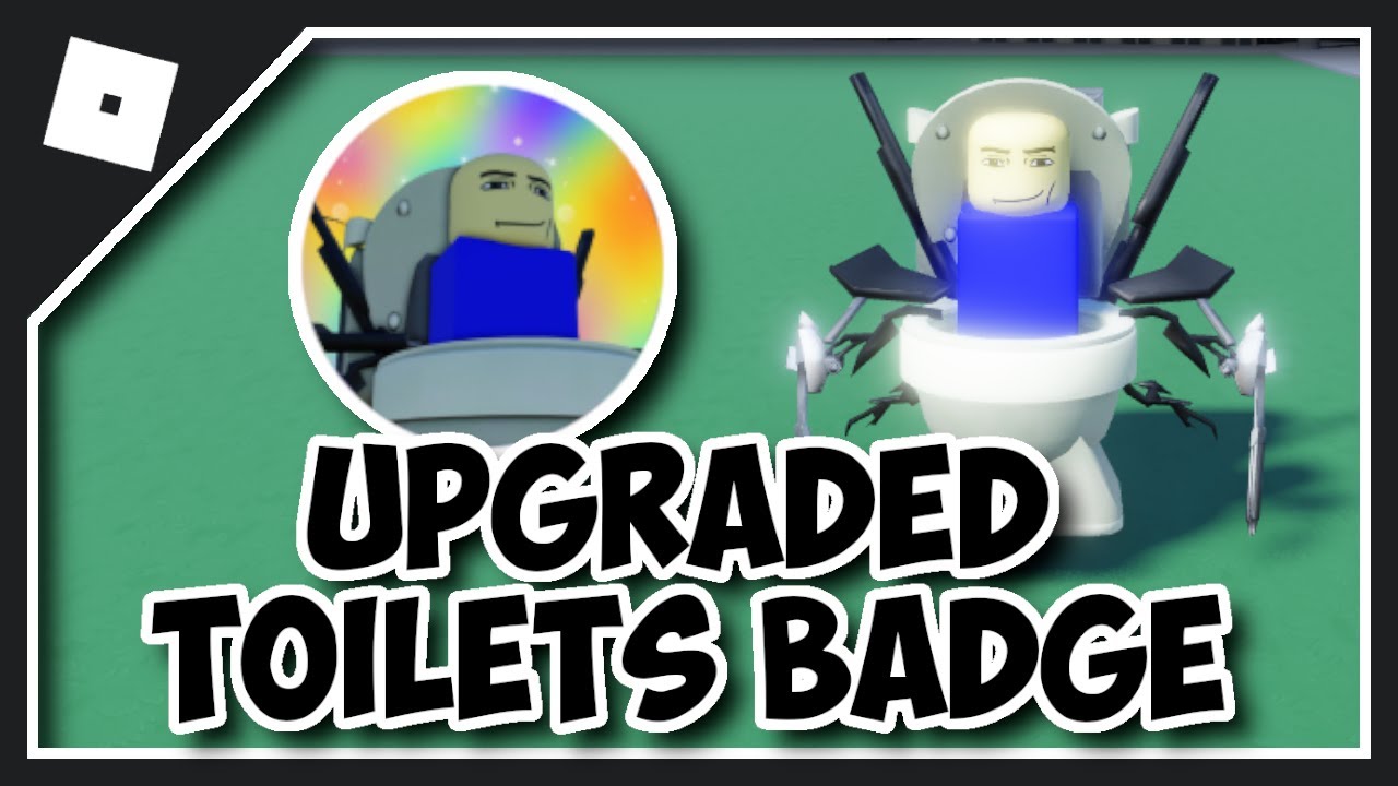 HOW TO GET UPGRADED TOILETS BADGE in OMEGA SKIBID TOILET ROLEPLAY 2 ...