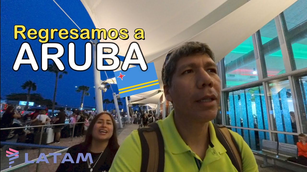 Regresamos a Aruba!!! Lima-Aruba-Lima vía Latam Airlines #aruba # ...