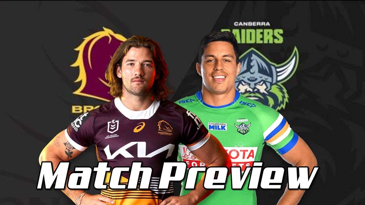 Brisbane Broncos vs Canberra Raiders | Match Preview | Round 6 | NRL ...