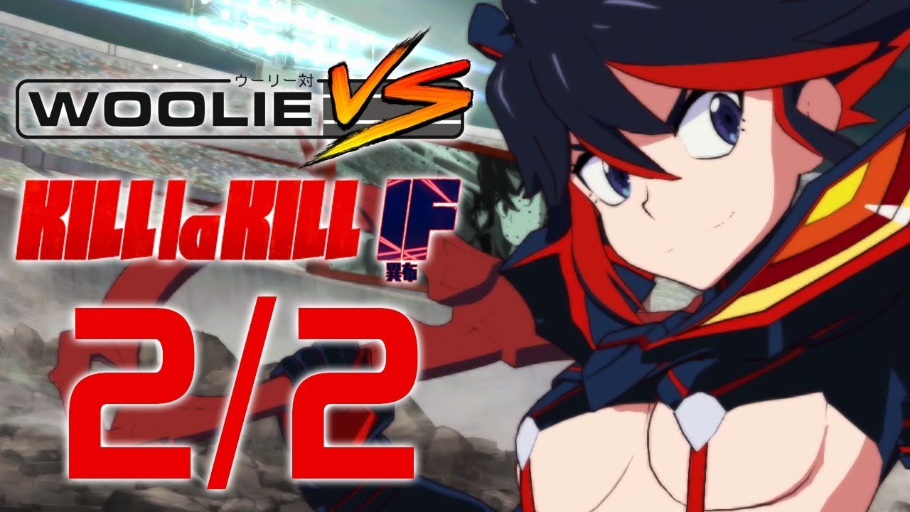Woolie VS KILL la KILL -IF- (Part 2/2) - YouTube
