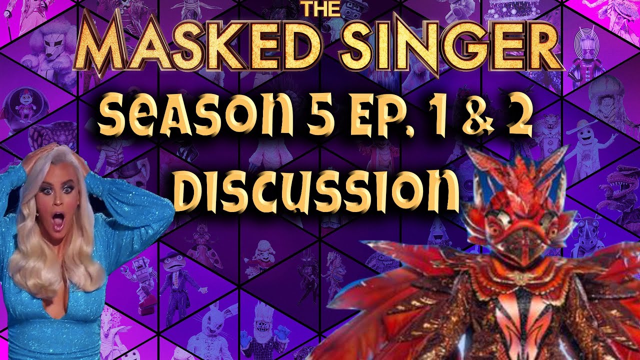 Masked Singer Season 5 Episode 1 And 2 Discussion Youtube