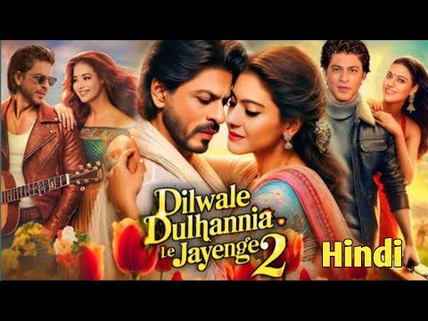 Dlwale Dulhaniya Le Jayenge 2 Full Movie || Shahrukh Khan and Kajol, amrish Puri