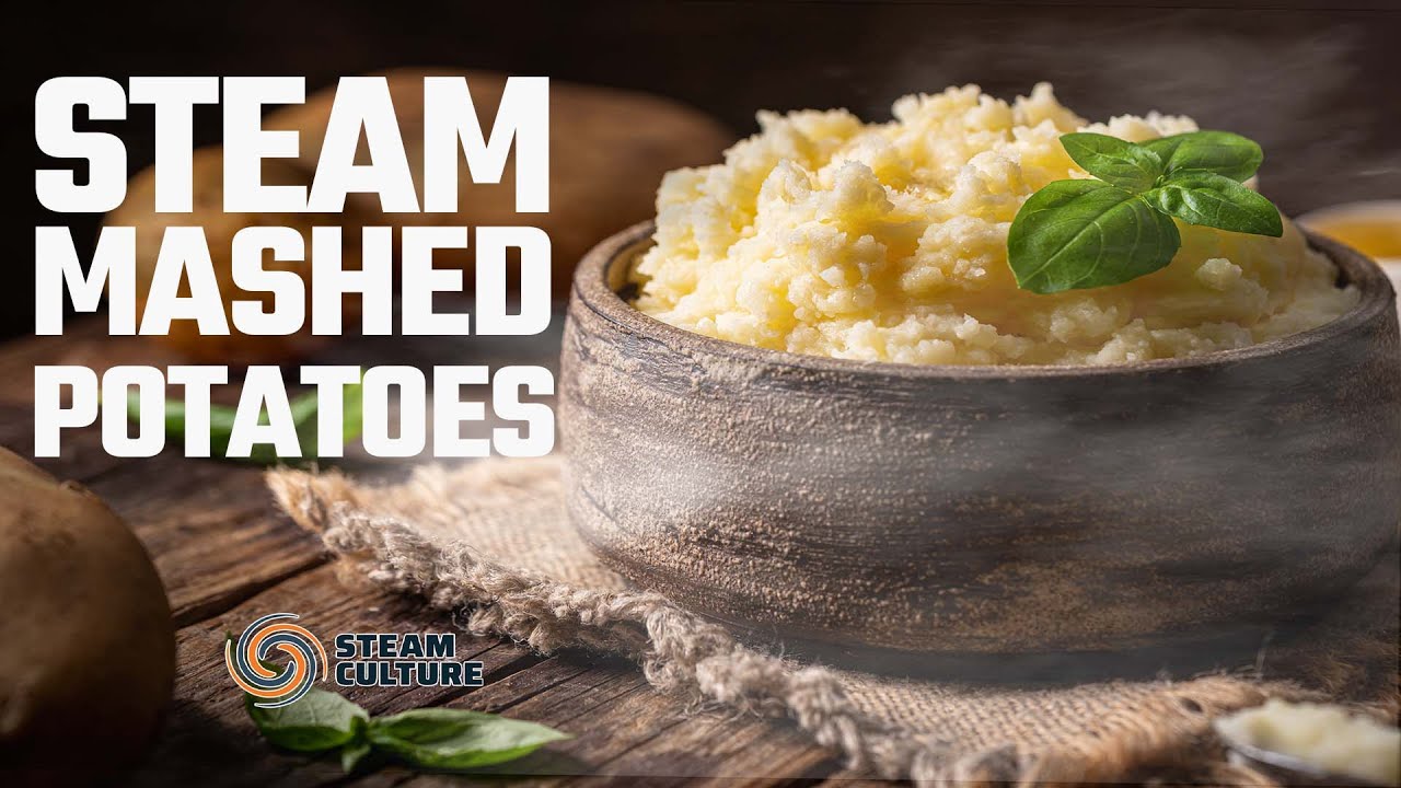 Thanksgiving Steam Mashed Potatoes - Steam Culture - YouTube
