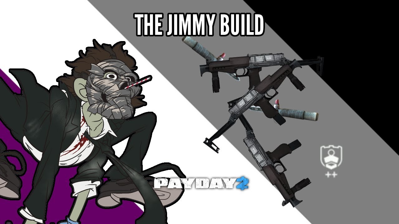 The Jimmy Build - Payday 2 - YouTube
