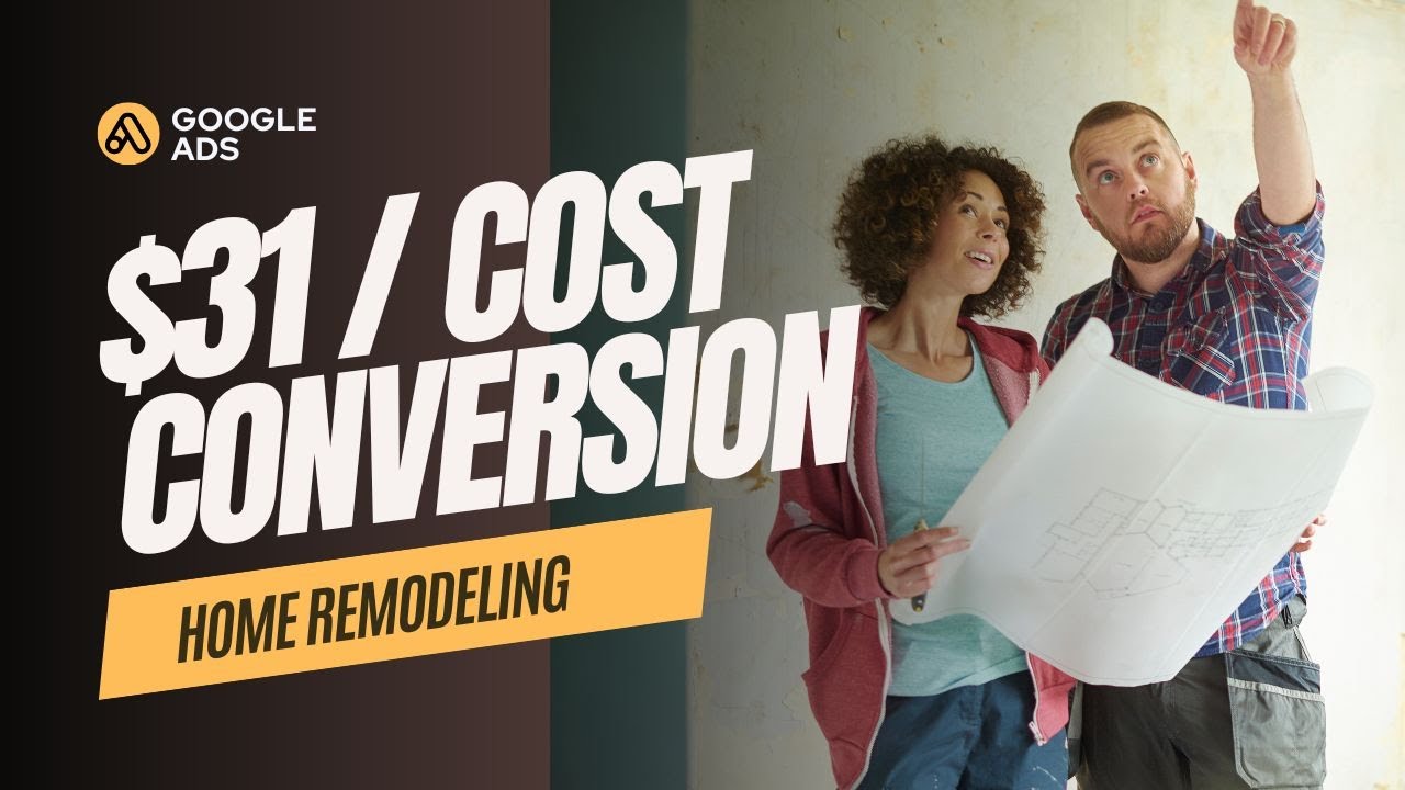 Home Remodelling Google Ads Case Study | 16 Remodelling Leads In 30 ...